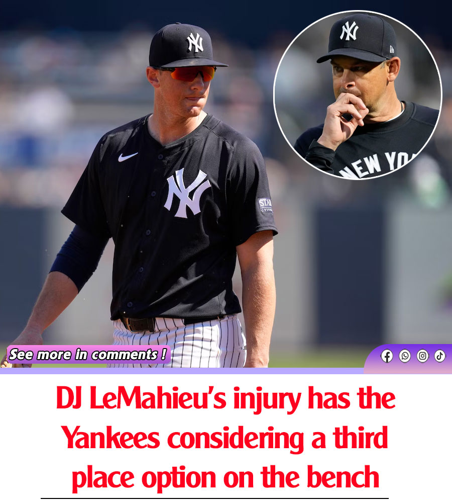 DJ LeMahieu's injury has the Yankees considering a third-place option ...