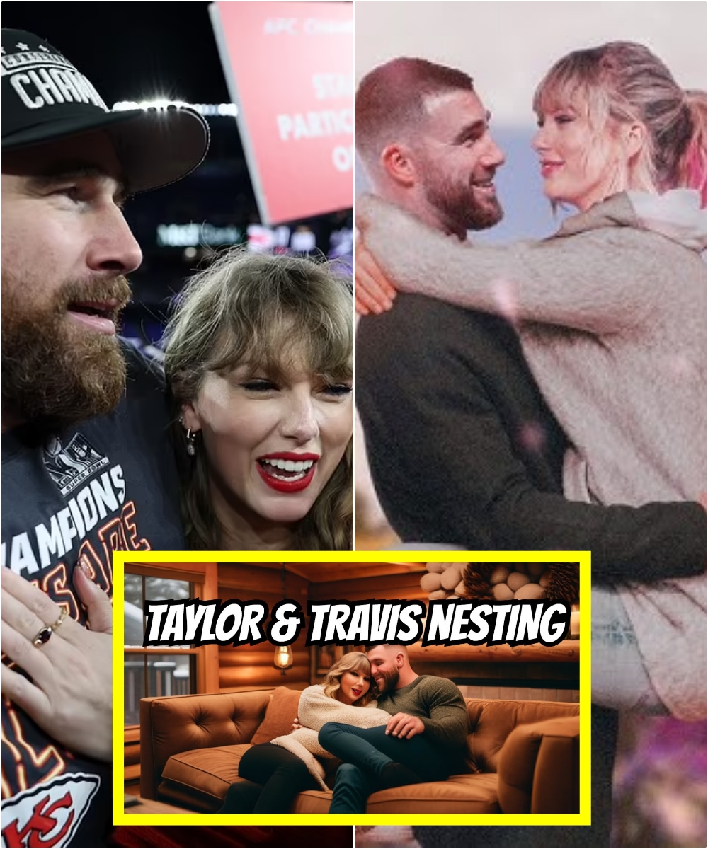 Taylor Swift and Travis Kelce Embrace Cozy "Nesting" Phase Amidst ...