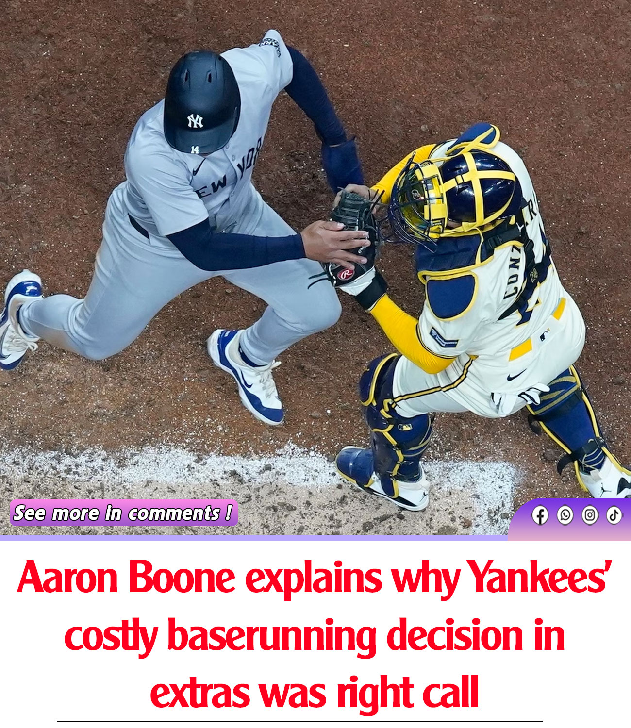 Aaron Boone explains why Yankees’ costly baserunning decision in extras ...