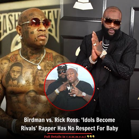 Birdman vs. Rick Ross: ‘Idols Become Rivals’ Rapper Has No Respect For ...