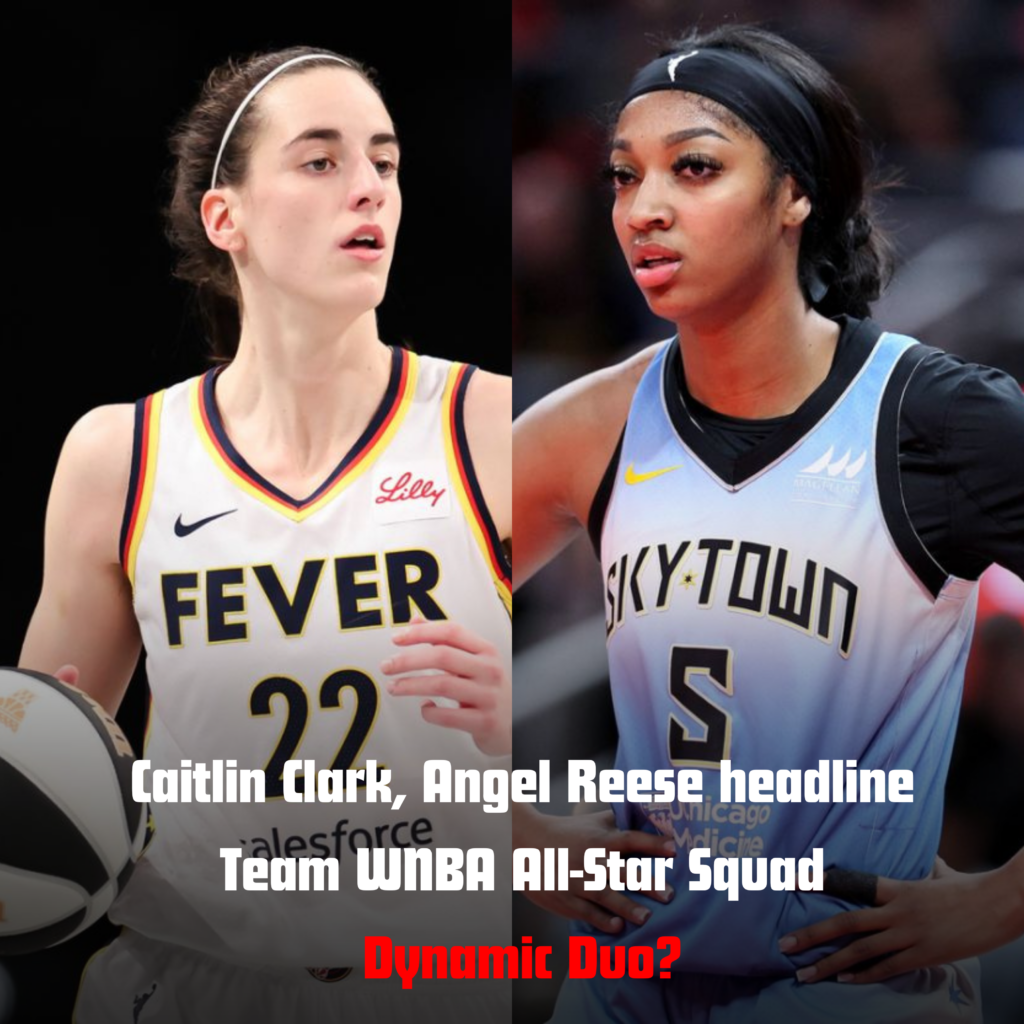 Caitlin Clark, Angel Reese headline Team WNBA All-Star squad - News